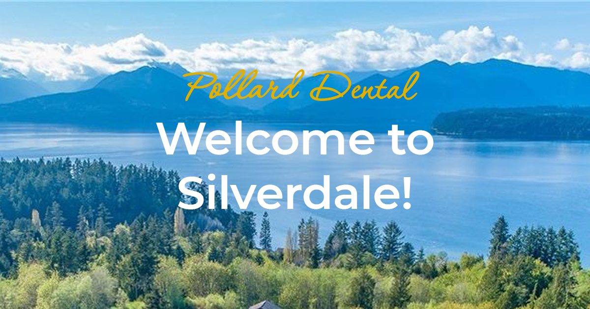 Welcome to Silverdale! - Pollard Dental